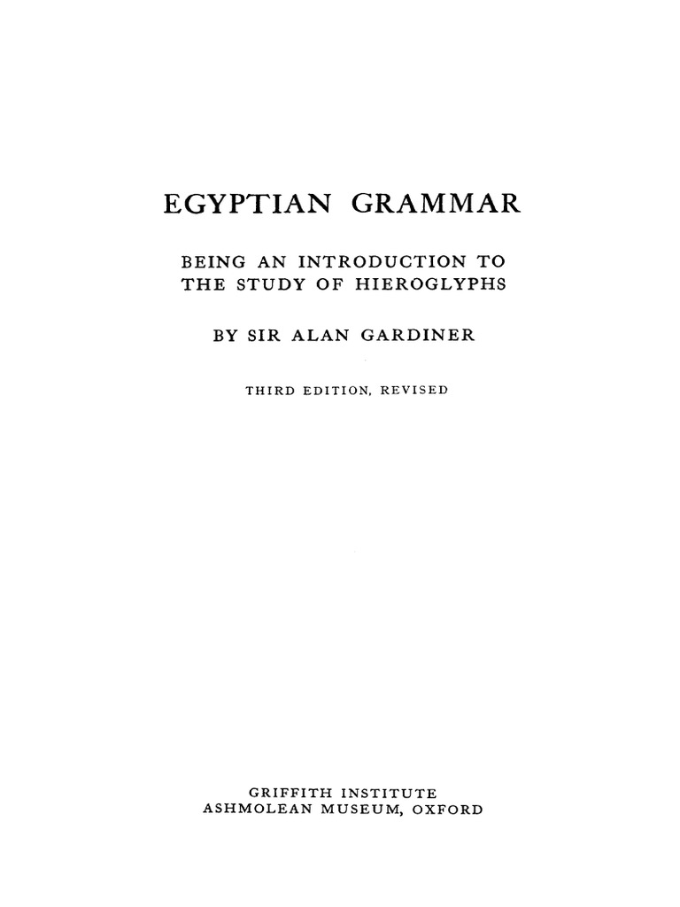 Gardiner A H Egyptian Grammar 3rd Ed 1957 | PDF