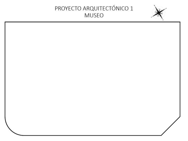 PROYECTO ARQUITECTÓNICO 1_ EJERCICIO 1_ MUSEO | PDF