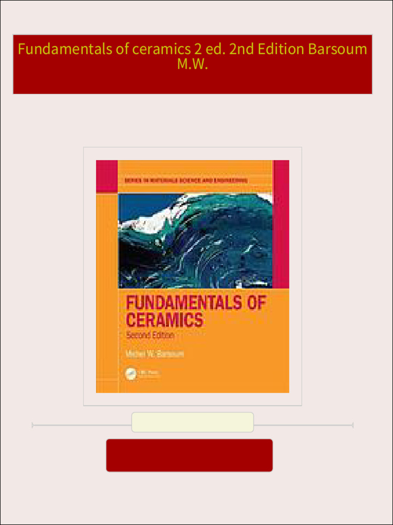 Download ebooks file Fundamentals of ceramics 2 ed. 2nd Edition Barsoum ... Download ebooks file Fundamentals of ceramics 2 ed. 2nd Edition Barsoum ...