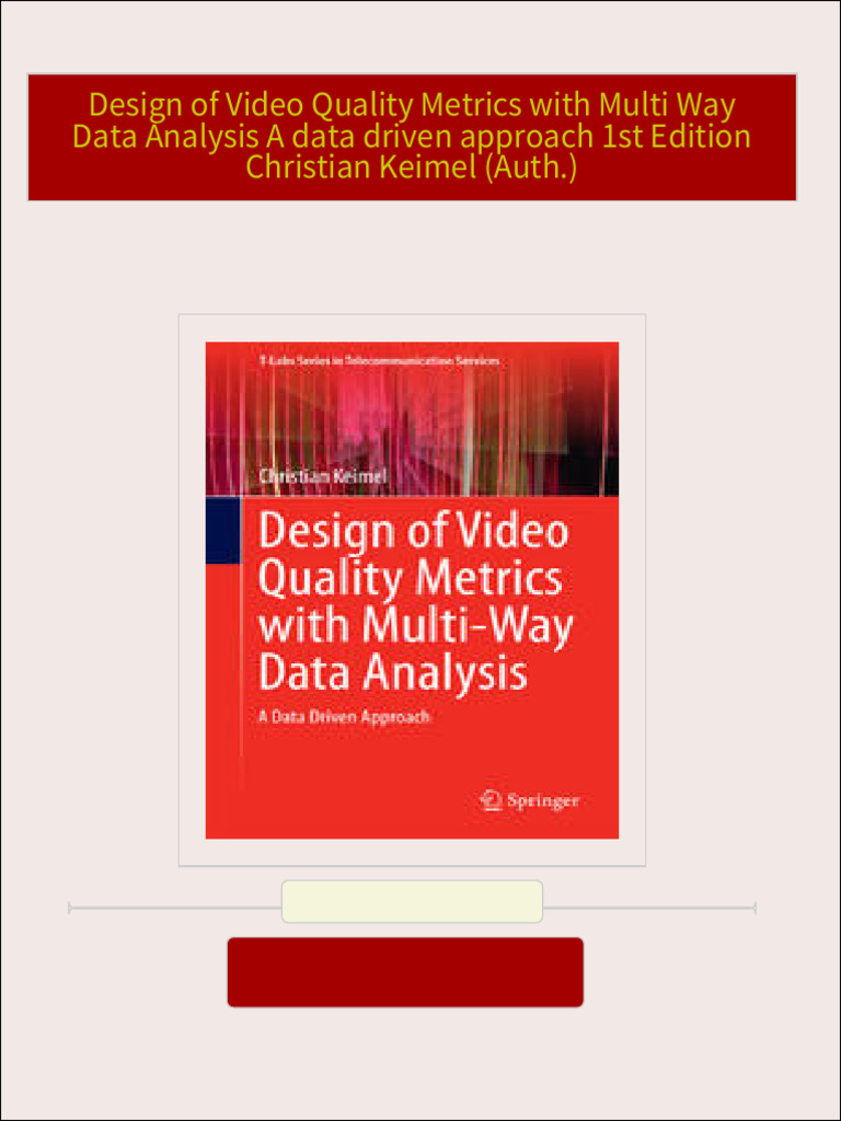 Download Complete Design of Video Quality Metrics with Multi Way Data ... Download Complete Design of Video Quality Metrics with Multi Way Data ...
