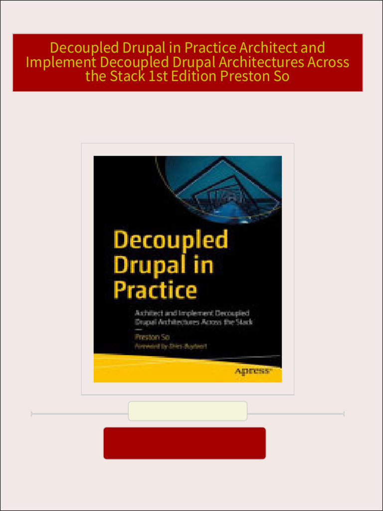 Instant Download Decoupled Drupal in Practice Architect and Implement ... Instant Download Decoupled Drupal in Practice Architect and Implement ...
