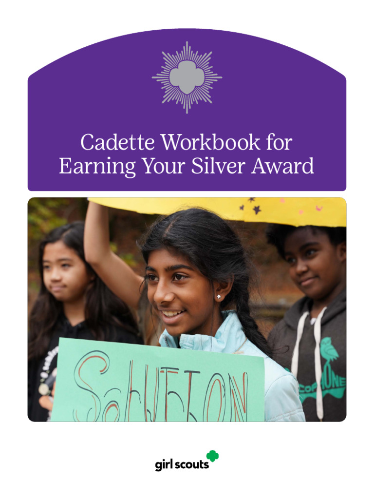 GSUSA - Cadette Workbook To Earning The SilverAward | PDF