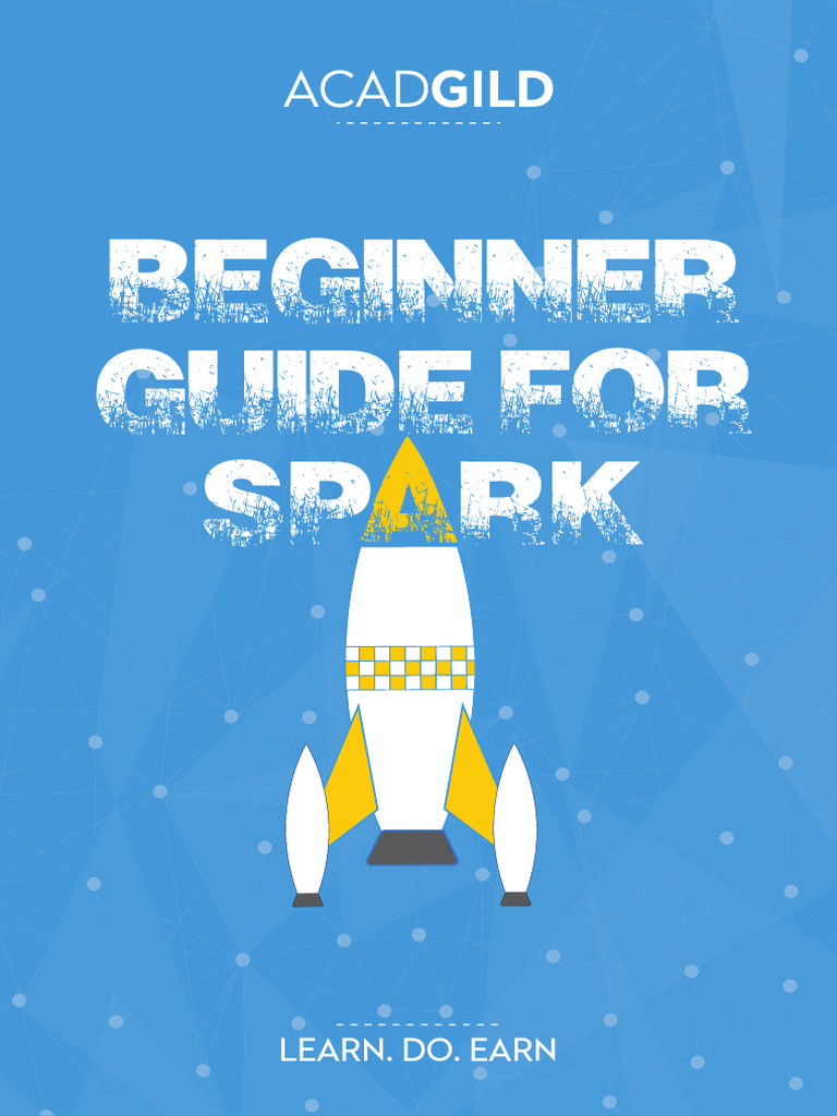 Beginner Guide Spark | PDF | Apache Spark | Apache Hadoop