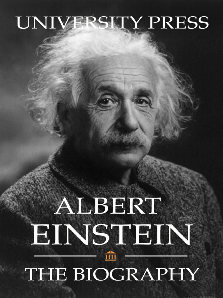 Albert Einstein The Biography | PDF | Albert Einstein | Physics