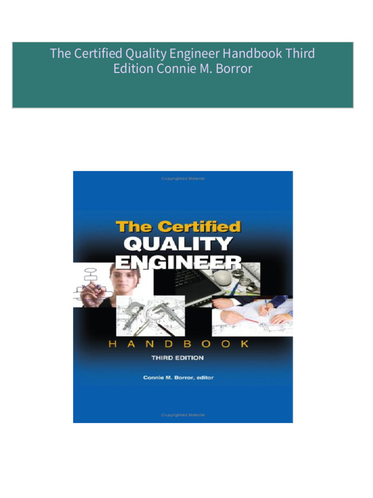 The Certified Quality Engineer Handbook Third Edition Connie M. Borror ... The Certified Quality Engineer Handbook Third Edition Connie M. Borror ...