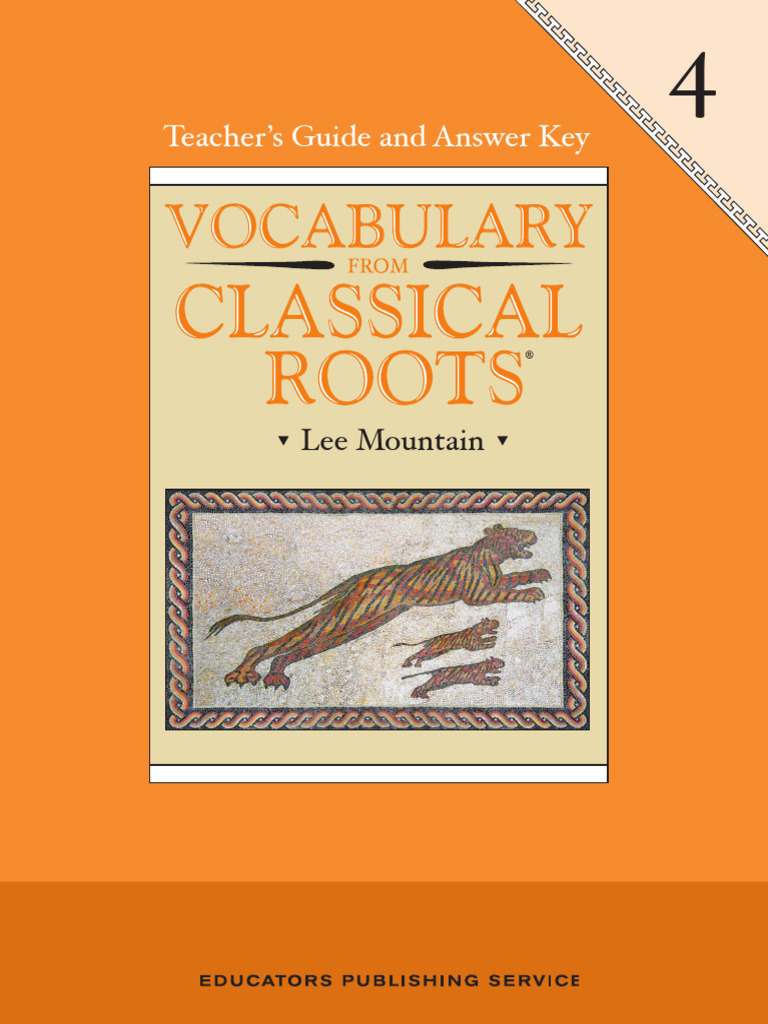 Vocabulary From Classical Roots, Book 4, Grade 4, Teacher’s Guide ...