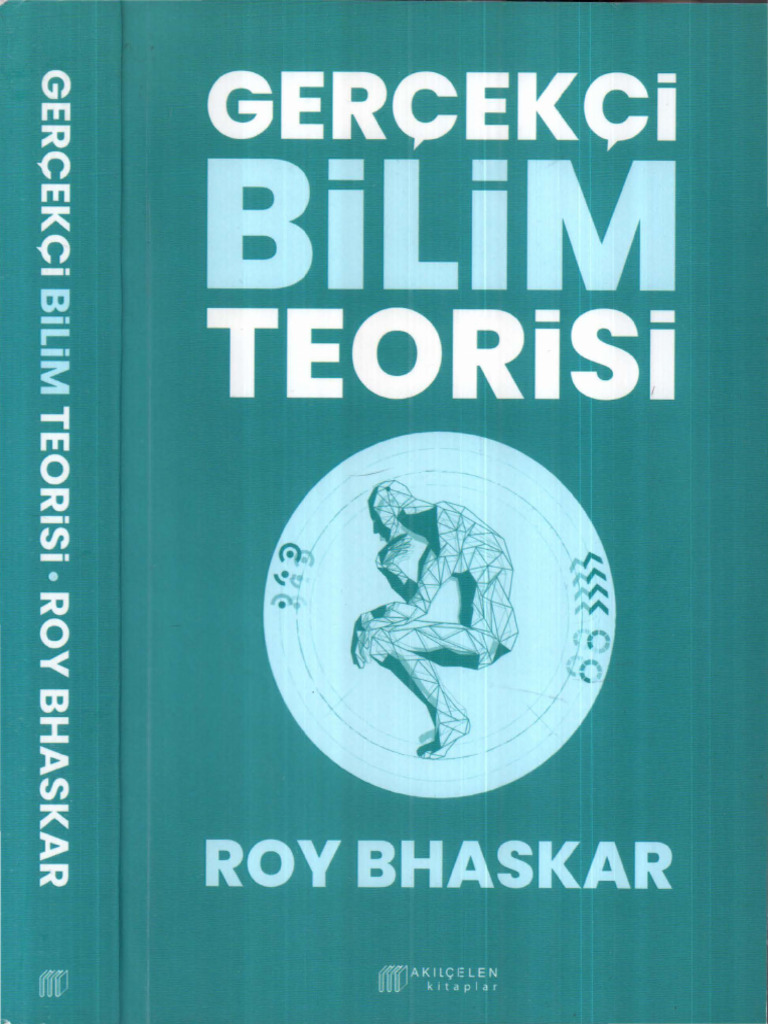 Roy Bhaskar - Gerçekçi Bilim Teorisi (A Realist Theory of Science) | PDF