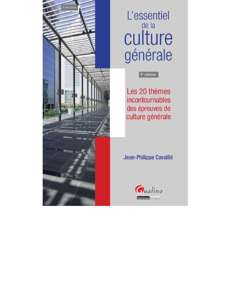 Jean-Philippe Cavaillé - L'Essentiel de La Culture Générale. Les 20 ...