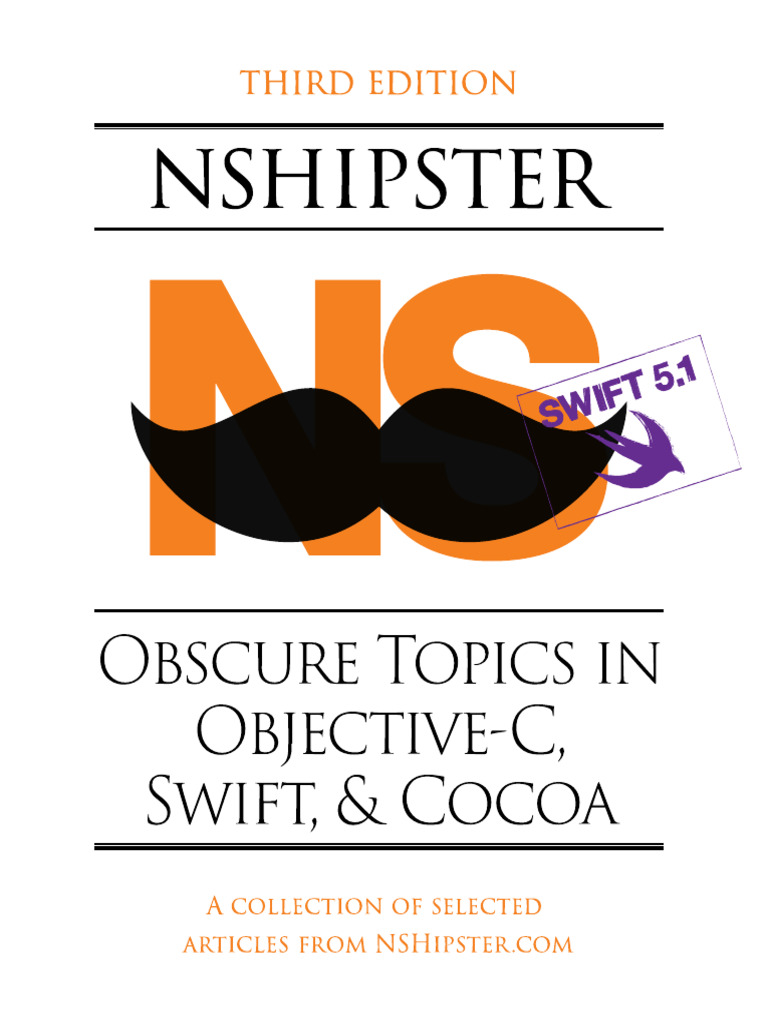 NSHipster. Obscure Topics in Objective-C, Swift, And Cocoa | PDF ... NSHipster. Obscure Topics in Objective-C, Swift, And Cocoa | PDF ...