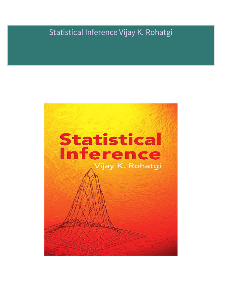 Instant Download Statistical Inference Vijay K. Rohatgi PDF All ... Instant Download Statistical Inference Vijay K. Rohatgi PDF All ...