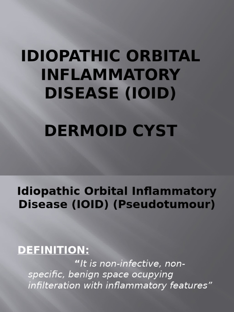 Idiopathic Orbital Inflammatory Disease & Dermoid Cysts | PDF ...
