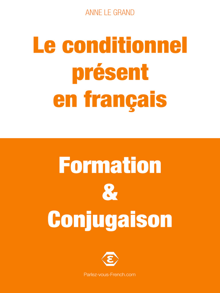 Conditionnel Present Formation Et Conjugaison | PDF