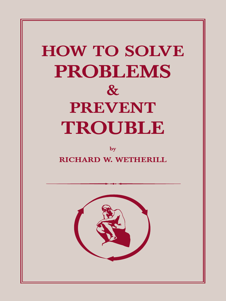 How To Solve Problems and Prevent Trouble | PDF | Thought | Mind