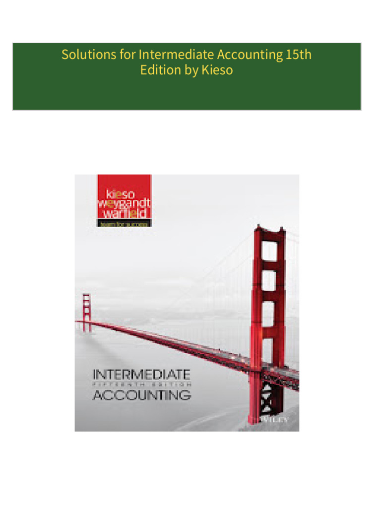 Solutions for Intermediate Accounting 15th Edition by Kieso 2024 scribd ... Solutions for Intermediate Accounting 15th Edition by Kieso 2024 scribd ...