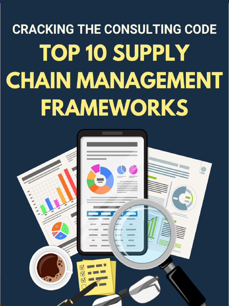 Flevy Com Top 10 Supply Chain Management Frameworks 1713592516 | PDF | Supply Chain | Supply ...