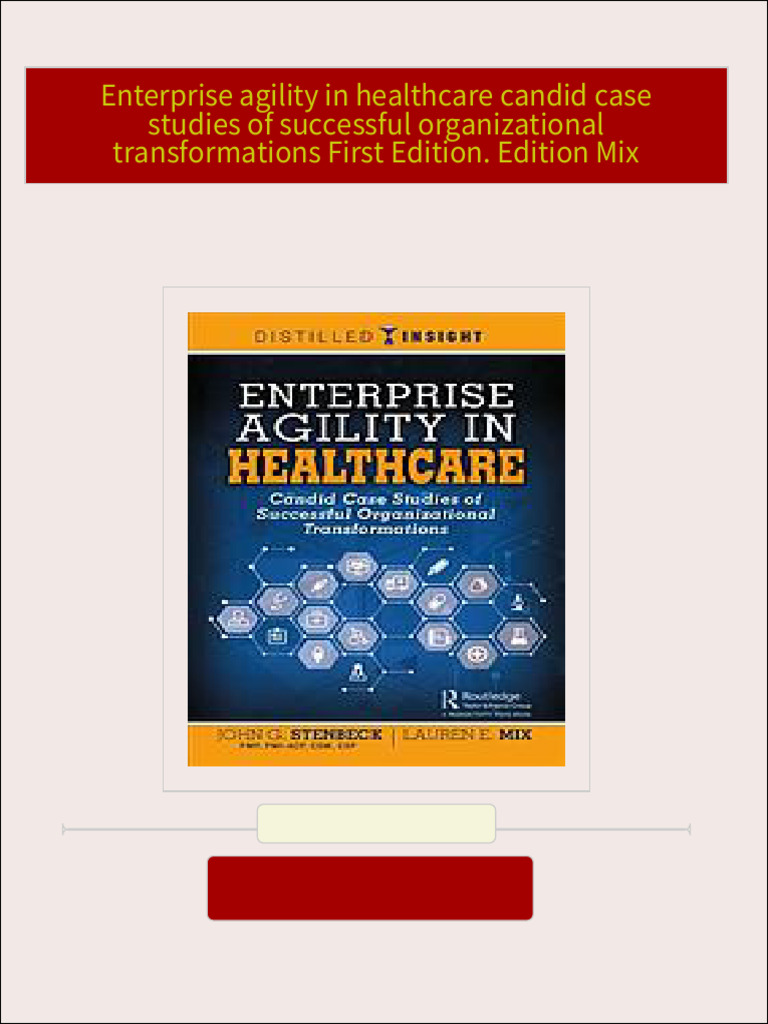 Immediate download Enterprise agility in healthcare candid case studies ... Immediate download Enterprise agility in healthcare candid case studies ...