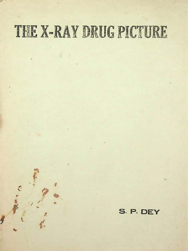 The X-Ray Drug Picture by S.P. Dey | PDF | Arthritis | Homeopathy