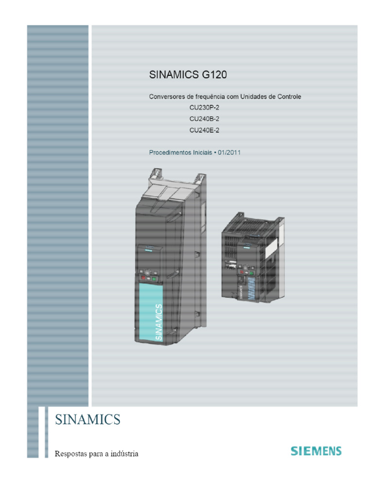 SINAMICS SINAMICS G120. Respostas para A Indústria. Conversores de Frequência Com Unidades de ...