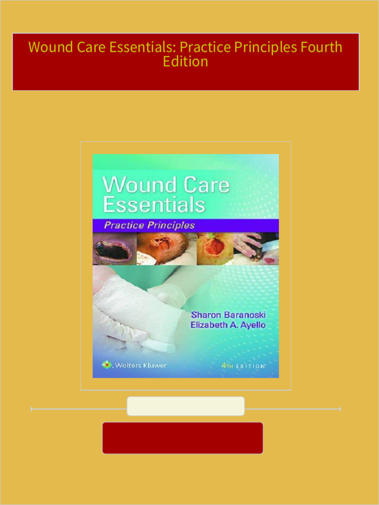Download full Wound Care Essentials: Practice Principles Fourth Edition ... Download full Wound Care Essentials: Practice Principles Fourth Edition ...