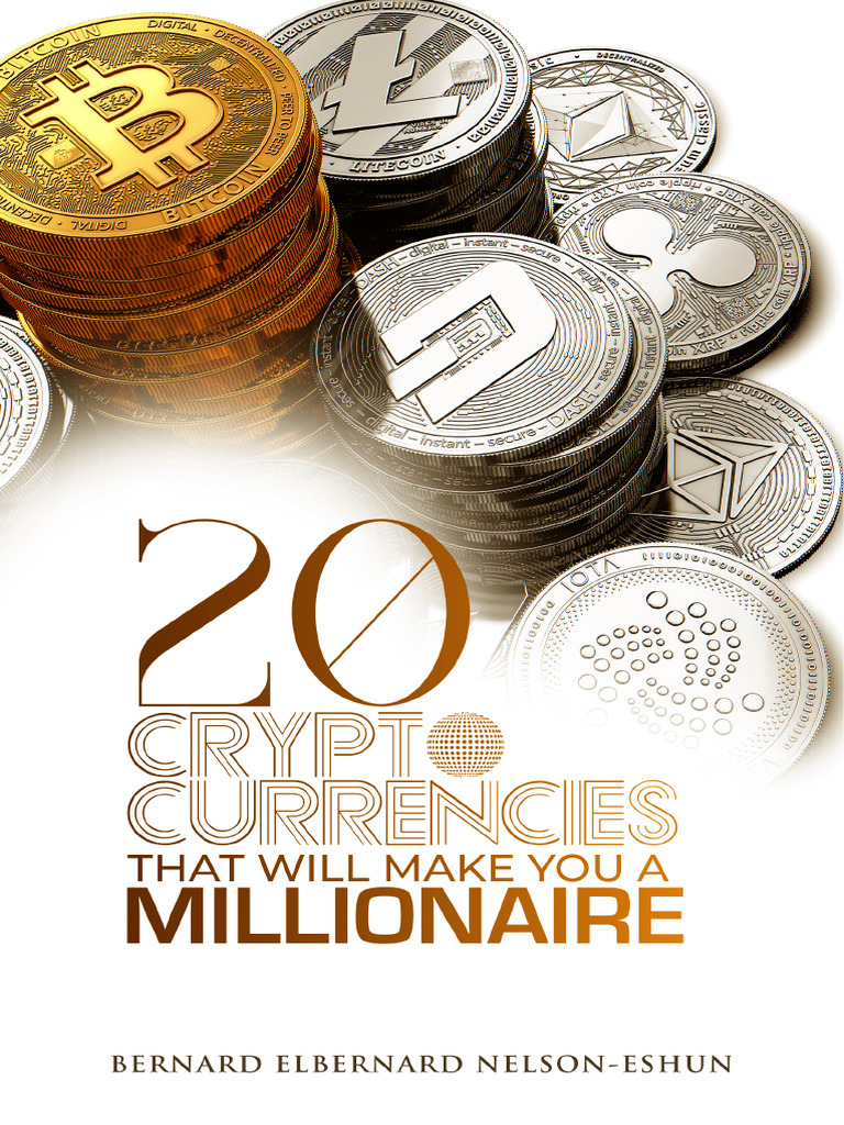 20 Cryptocurrencies That Will Make U A Millionaire | PDF ...