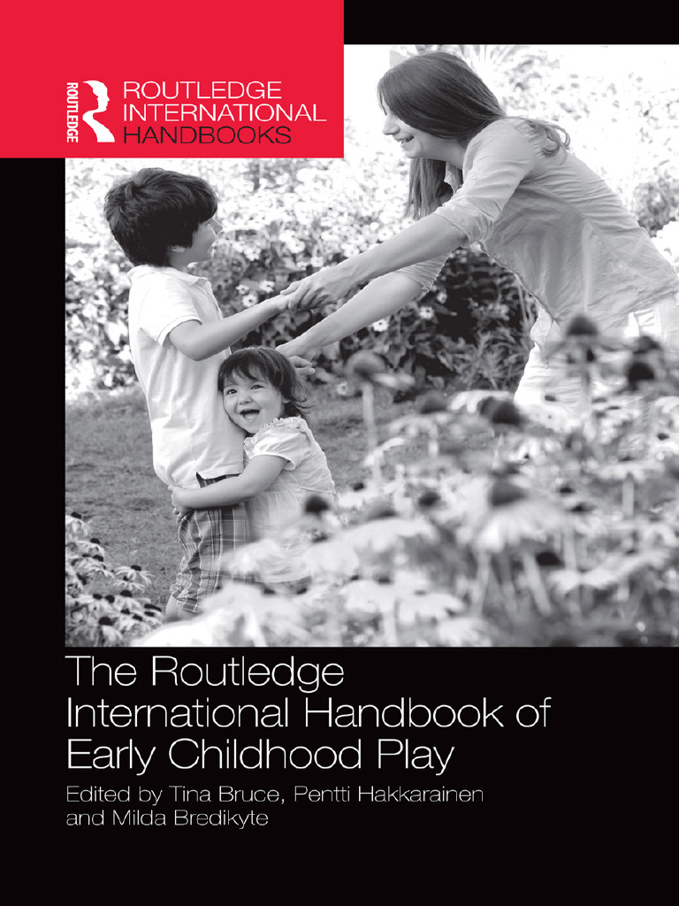 The Routledge International Handbook of Early Childhood Play | PDF ...