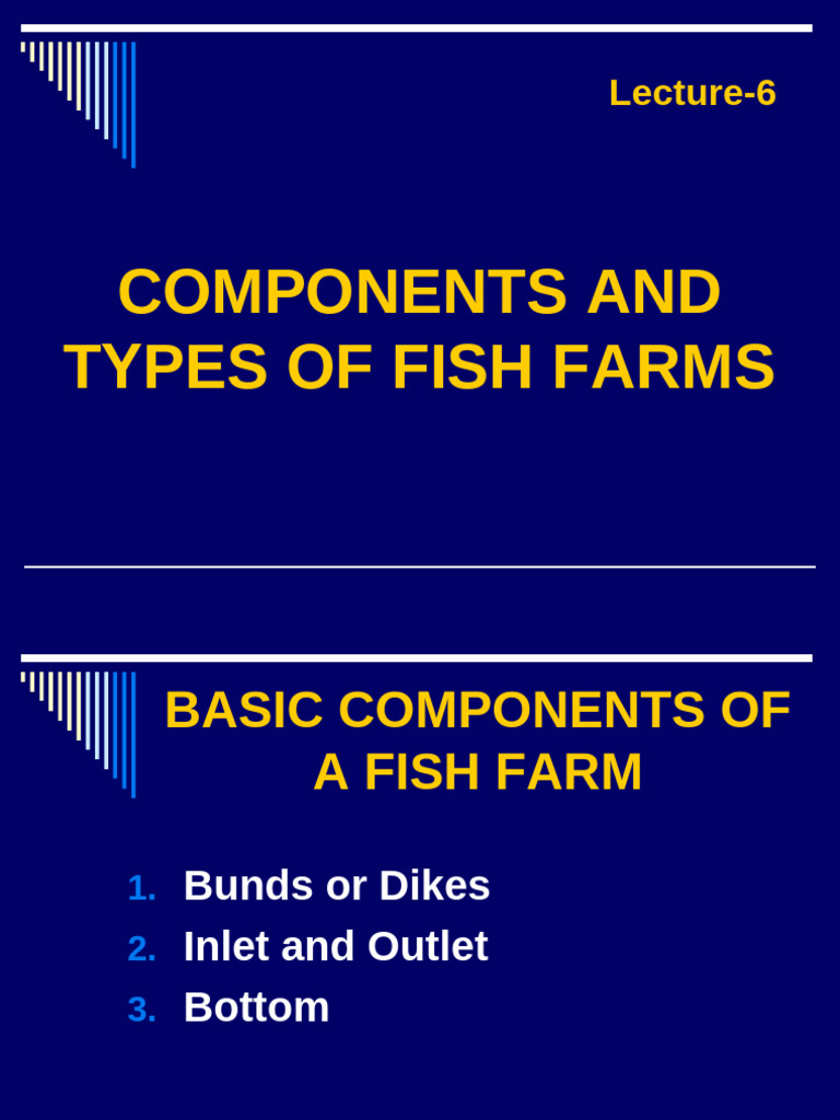 Lecture-6 (Components and Types of Fish Farm) | PDF