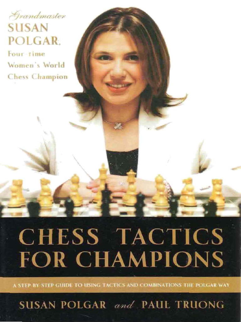 Chess Tactics For Champions A Step-By-step Guide To Using Tactics and ...