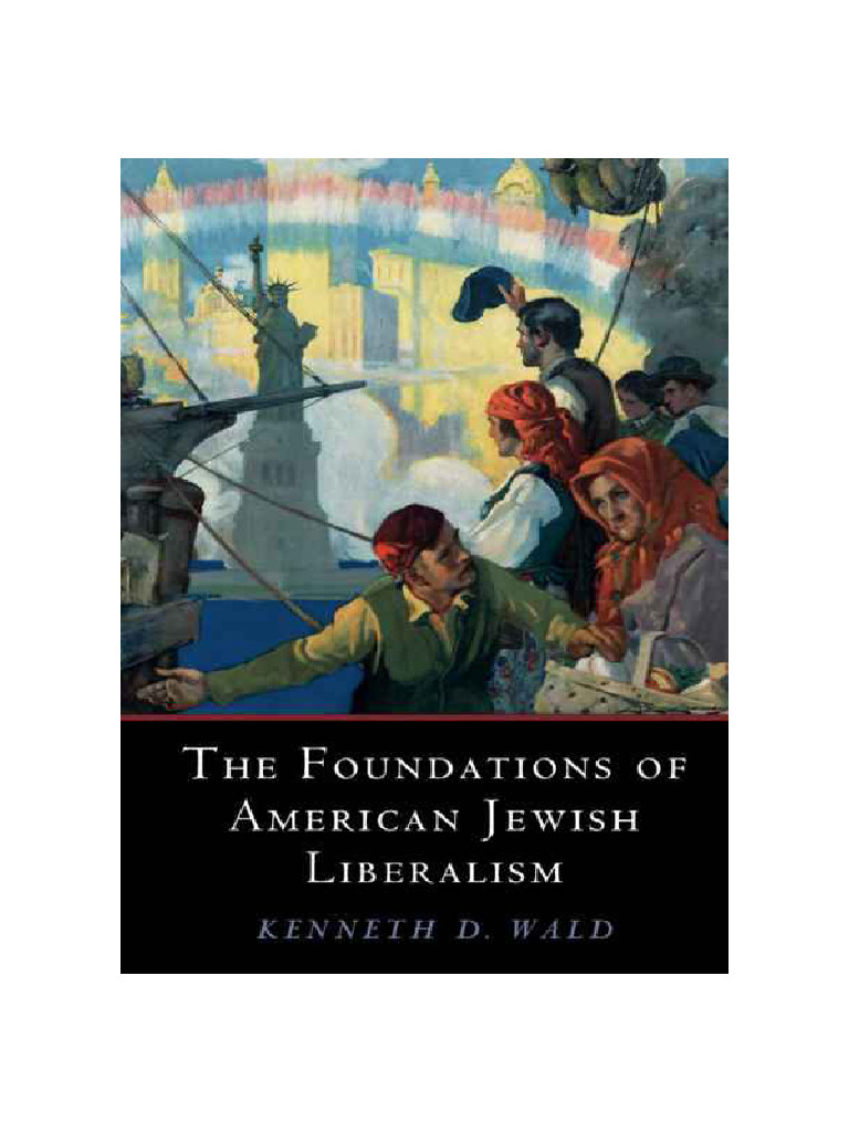 Kenneth D. Wald - The Foundations of American Jewish Liberalism ...