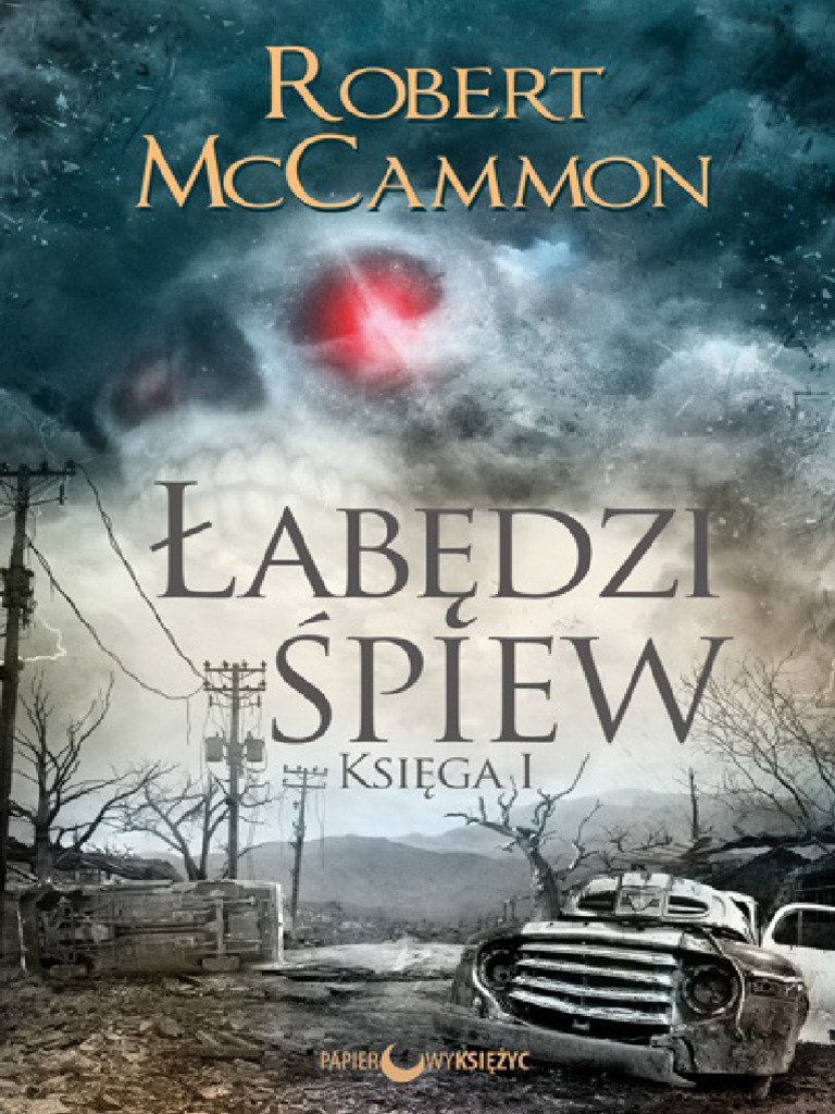 Labedzi Spiew. Ksiega I - Robert McCammon | PDF