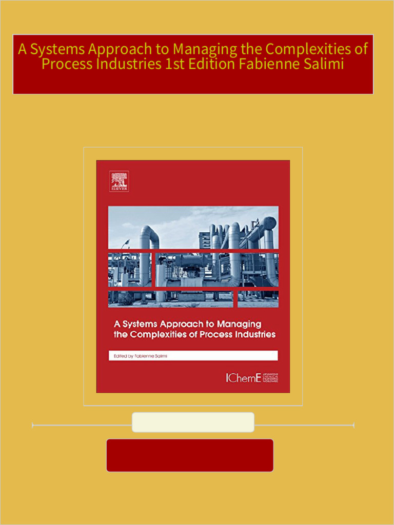 A Systems Approach to Managing the Complexities of Process Industries ... A Systems Approach to Managing the Complexities of Process Industries ...