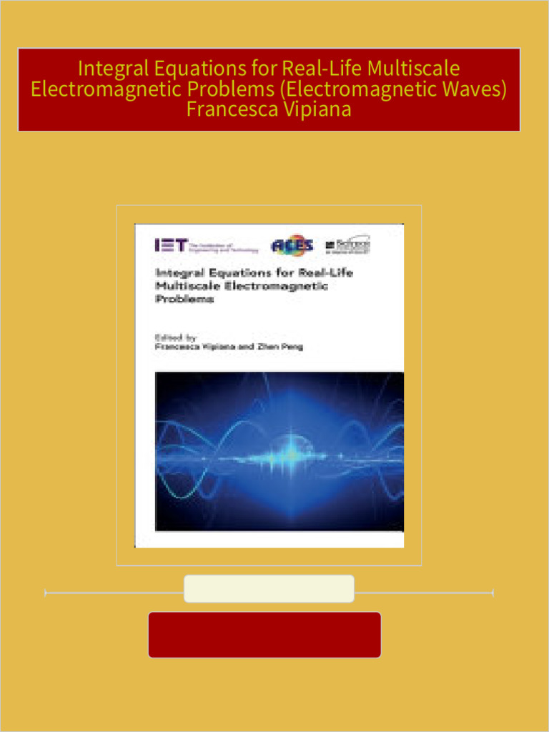 Instant ebooks textbook Integral Equations for Real-Life Multiscale ... Instant ebooks textbook Integral Equations for Real-Life Multiscale ...