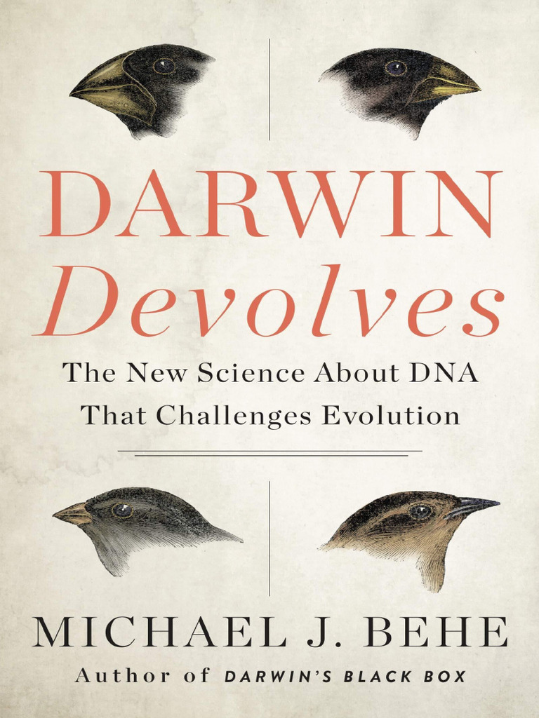 Darwin Devolves by Michael J. Behe (2019) | PDF