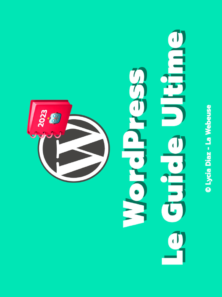 ? Avant-Propos & Sommaire - WordPress - Le Guide Ultime - Extrait Gratuit | PDF