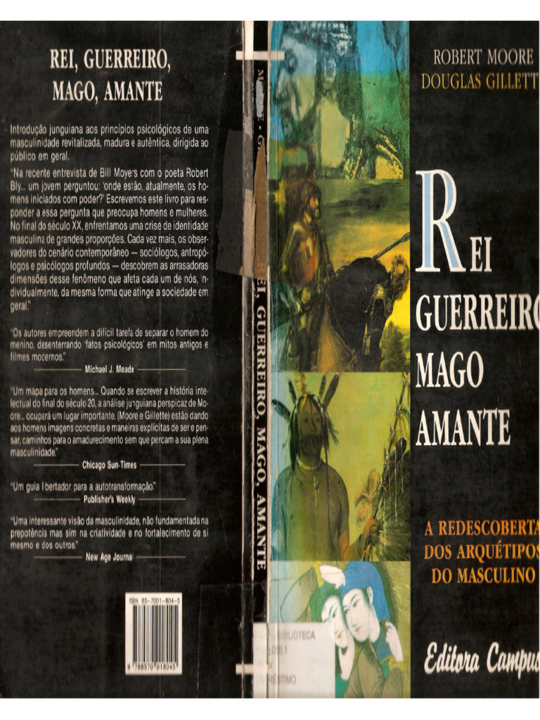 Rei, Guerreiro, Mago, Amante A Redescoberta Dos Arquétipos Do Masculino ...