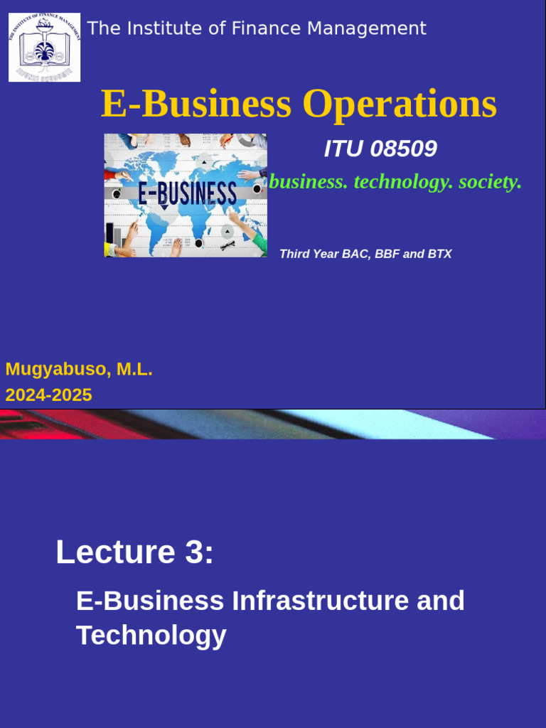 Lecture 3 - E-Business Infrastructure and Technology | PDF | Internet Protocols | Computer Network