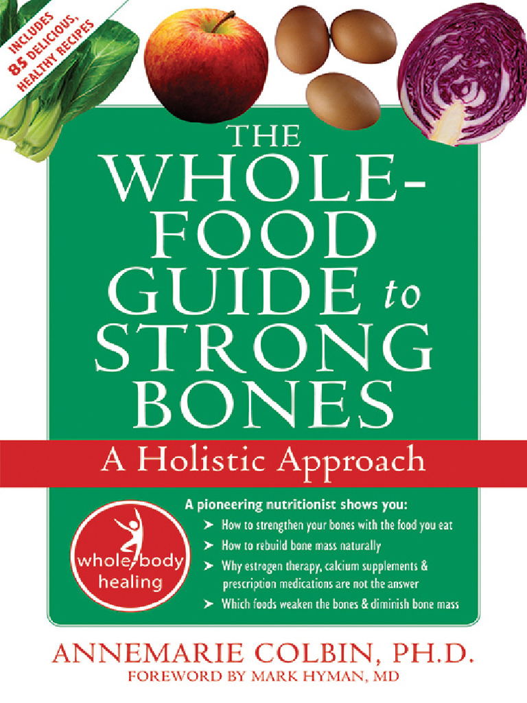 Whole-Food Guide to Strong Bones (Annemarie Colbin) (Z-Library) | PDF ...