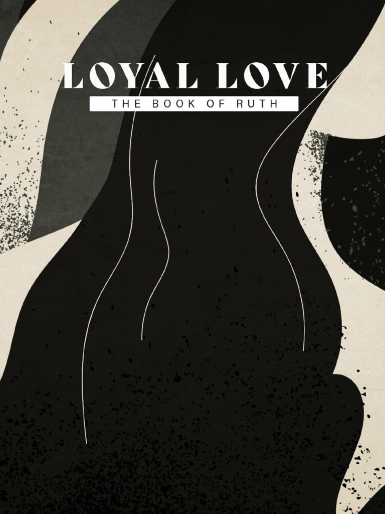 Loyal+Love+Series+Guide | PDF | Ruth (Biblical Figure) | Book Of Ruth