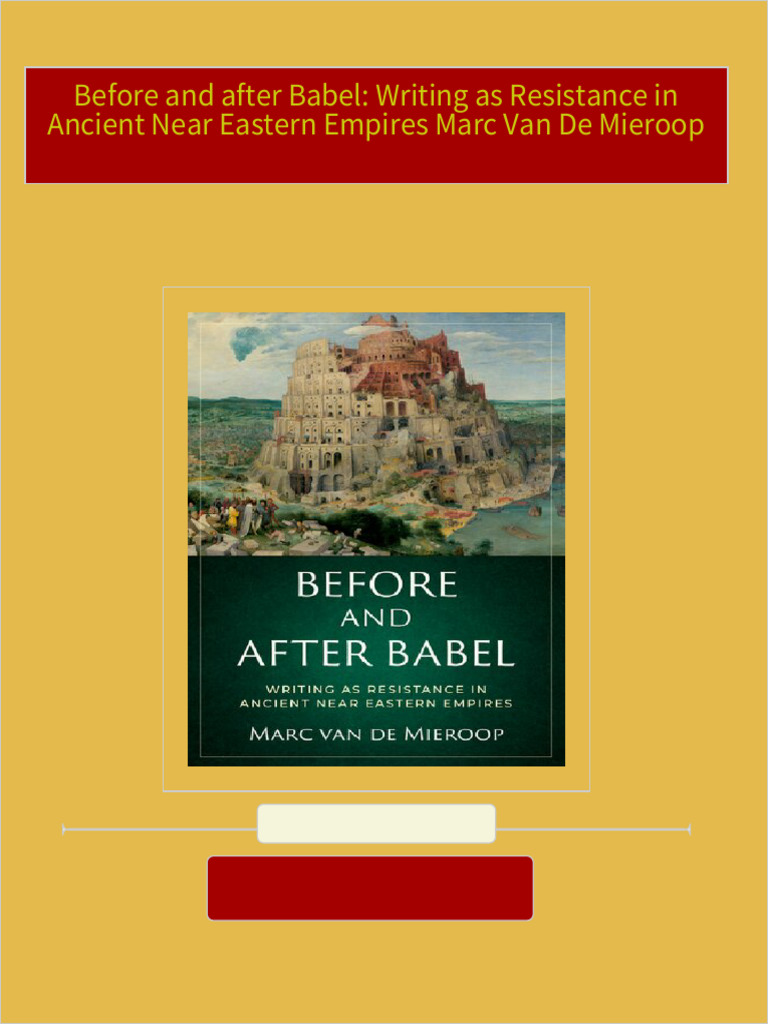 Full Download Before and after Babel: Writing as Resistance in Ancient ... Full Download Before and after Babel: Writing as Resistance in Ancient ...