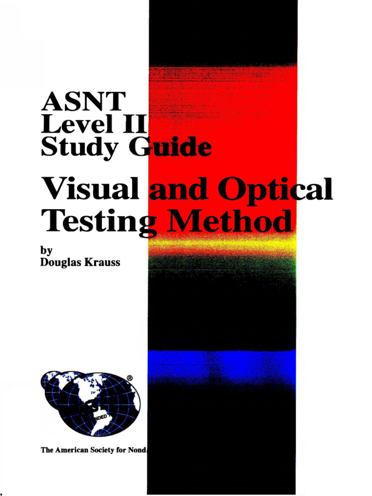 ASNT LVL II Study Guide Visual and Optical Testing | PDF | Incandescent ...