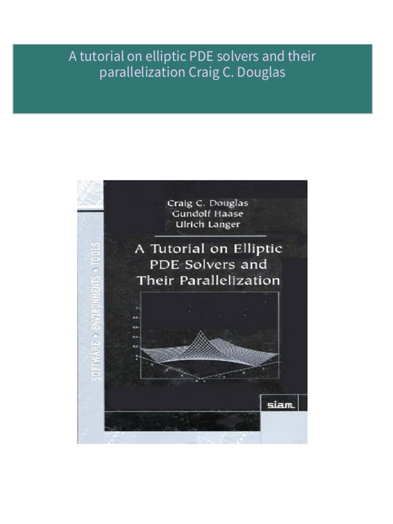 Full Download A Tutorial On Elliptic Pde Solvers And Their