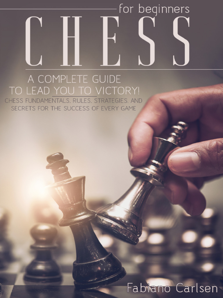 Chess Fundamentals for Beginners Guide | PDF | Chess Openings | Chess