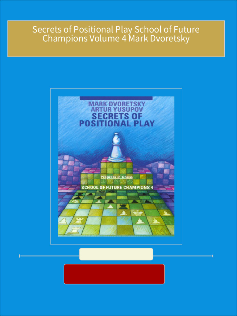 Get Secrets of Positional Play School of Future Champions Volume 4 Mark ... Get Secrets of Positional Play School of Future Champions Volume 4 Mark ...