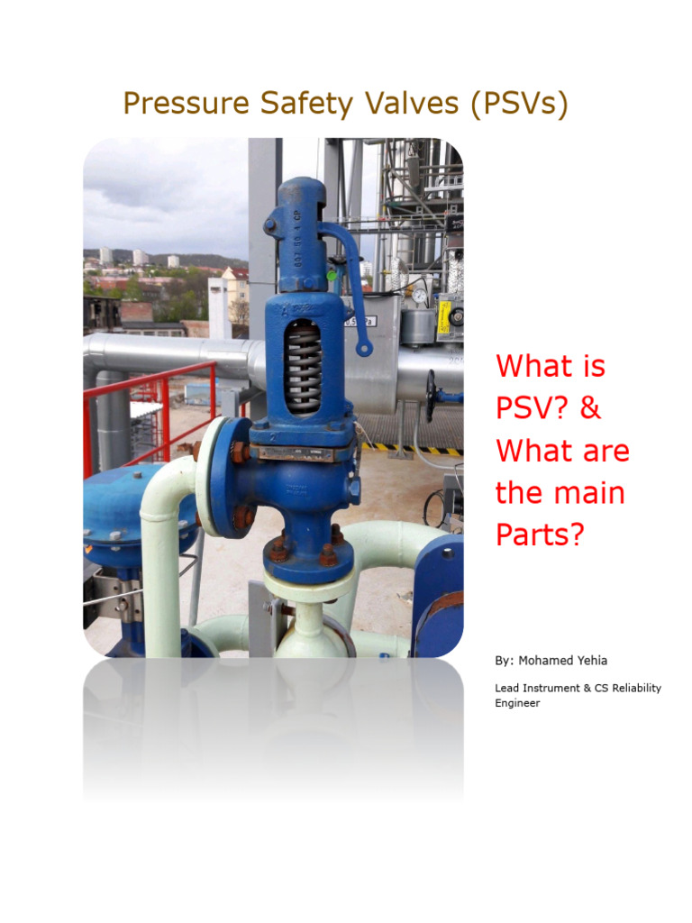 Pressure Safety Valves (PSVS) : What Is PSV? & What Are The Main Parts ...