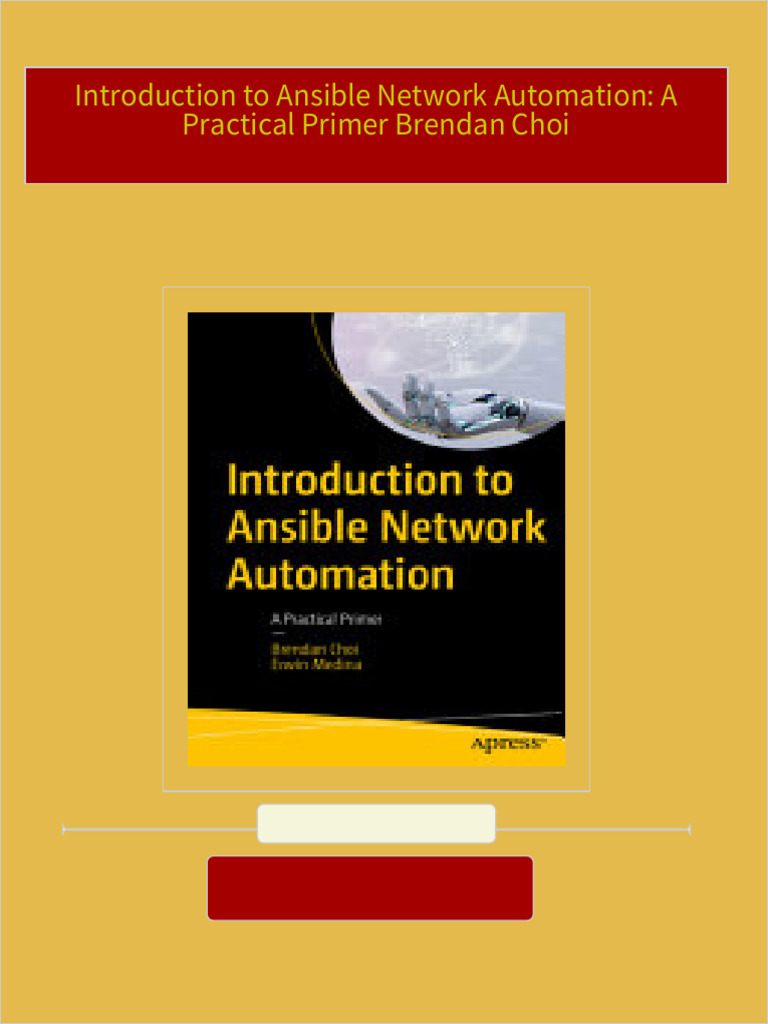 Introduction to Ansible Network Automation: A Practical Primer Brendan ... Introduction to Ansible Network Automation: A Practical Primer Brendan ...