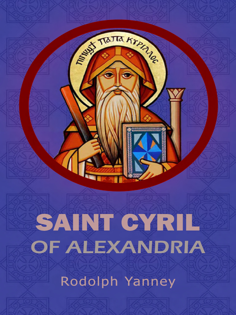 Saint Cyril of Alexandria: Faith and Conflict | PDF