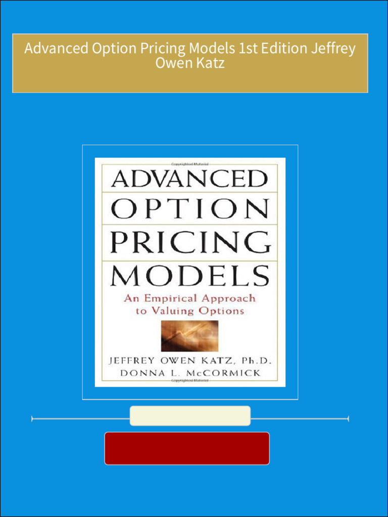 Advanced Option Pricing Models 1st Edition Jeffrey Owen Katz 2024 ... Advanced Option Pricing Models 1st Edition Jeffrey Owen Katz 2024 ...