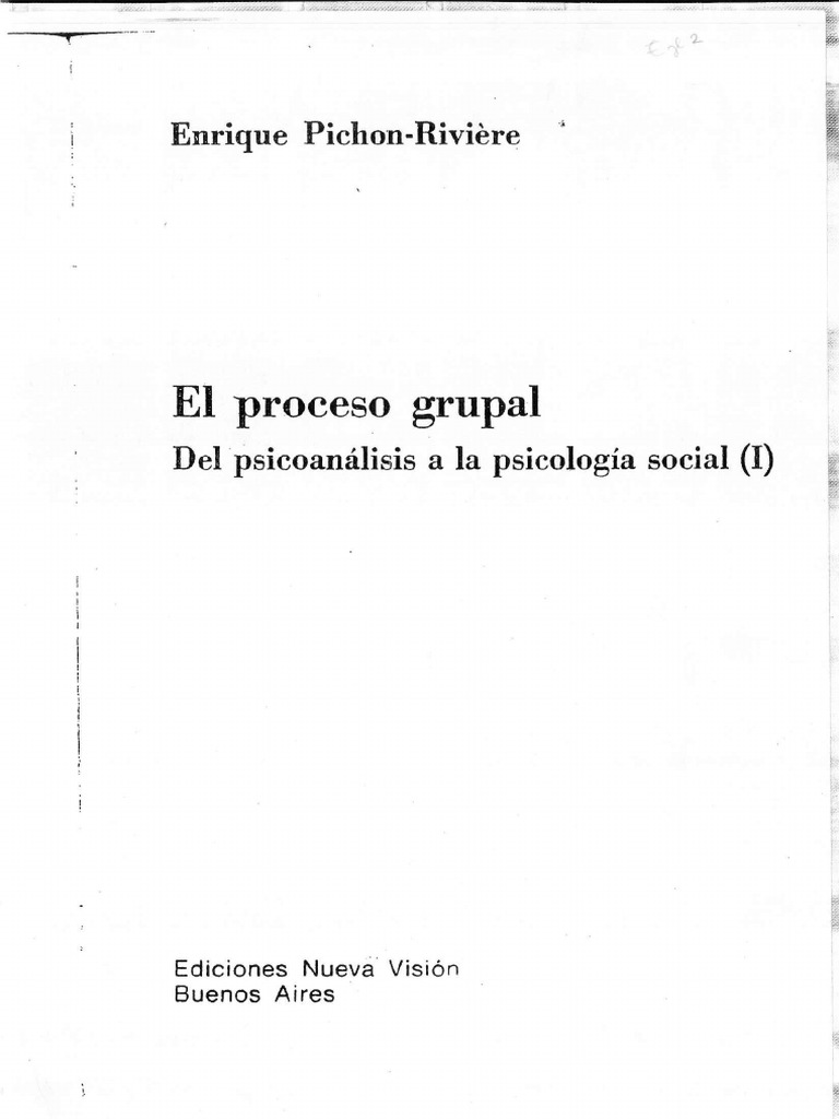El Proceso Grupal (Del Psicoanalisis A La Psicologia) - Enrique Pichon-Riviere | PDF