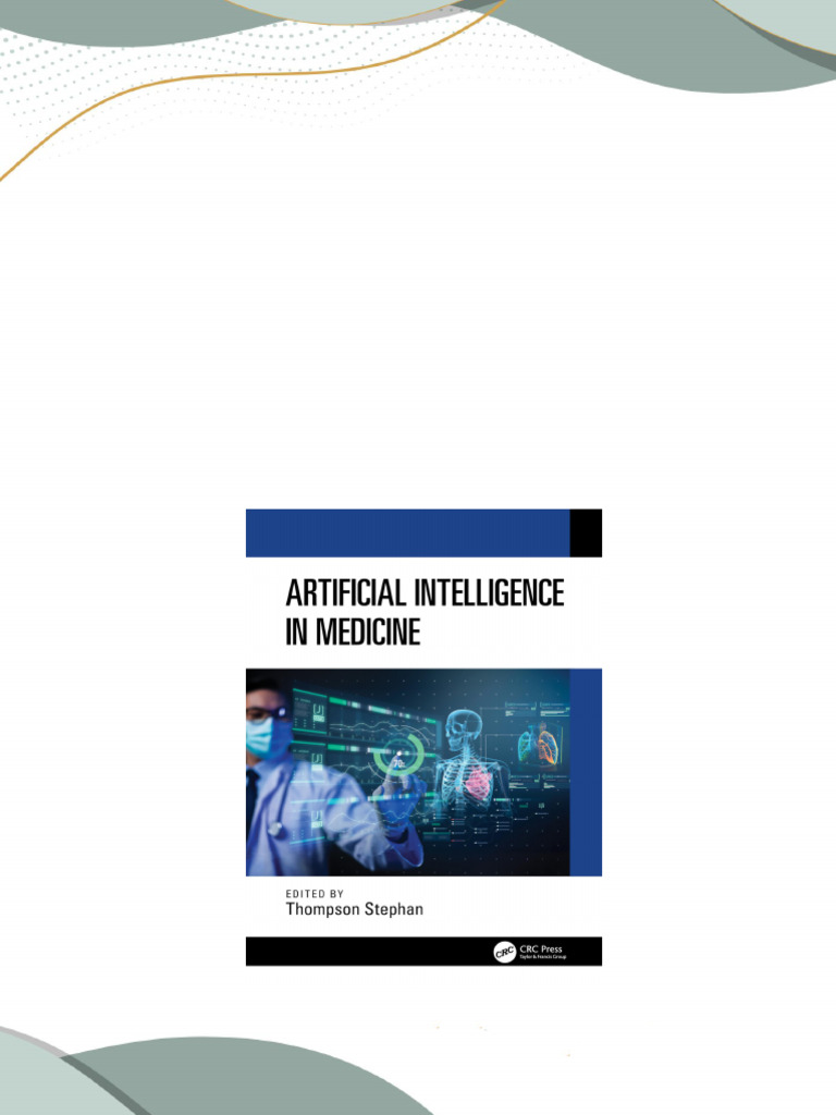Immediate download Artificial Intelligence in Medicine 1st Edition Thompson Stephan ebooks 2024 ...