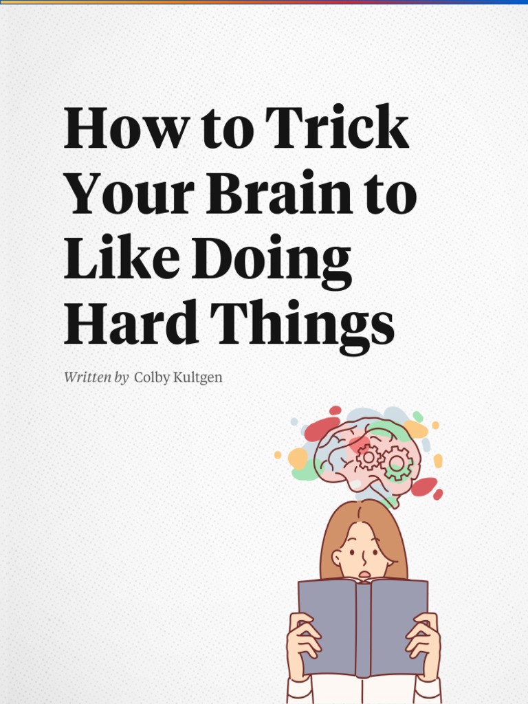 Hard Things | PDF | Delayed Gratification | Neuroscience