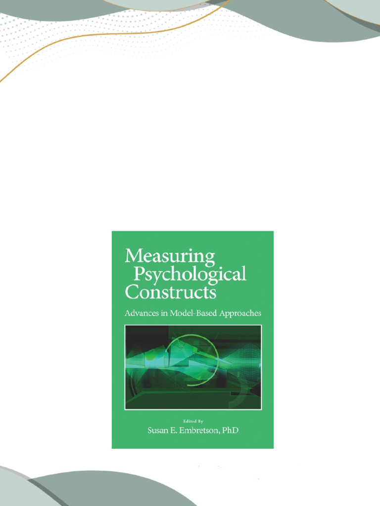 Measuring Psychological Constructs Advances in Model Based Approaches ... Measuring Psychological Constructs Advances in Model Based Approaches ...